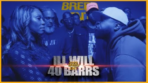 Ill Will vs. 40 B.A.R.R.S. | RBE: Rare Breed Entertainment | VerseTracker