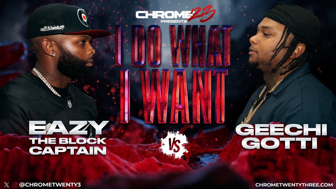 Eazy The Block Captain vs. Geechi Gotti | Chrome23 | VerseTracker