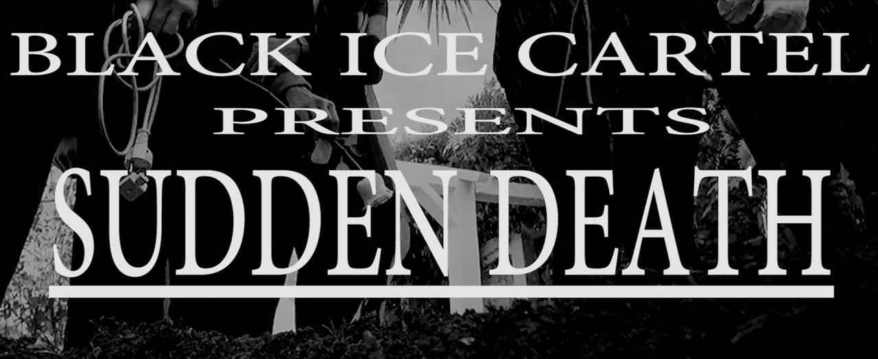 Sudden Death (Black Ice Cartel) - Black Ice Cartel | Battle Rap Event ...
